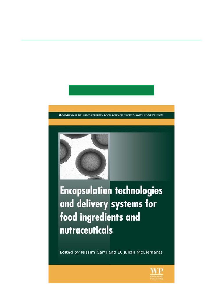 Encapsulation Technologies and Delivery Systems For Food Ingredients ...