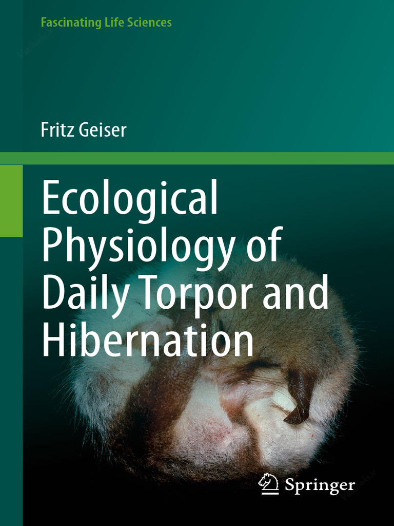 Ecological Physiology of Daily Torpor and Hibernation (VetBooks.ir ...