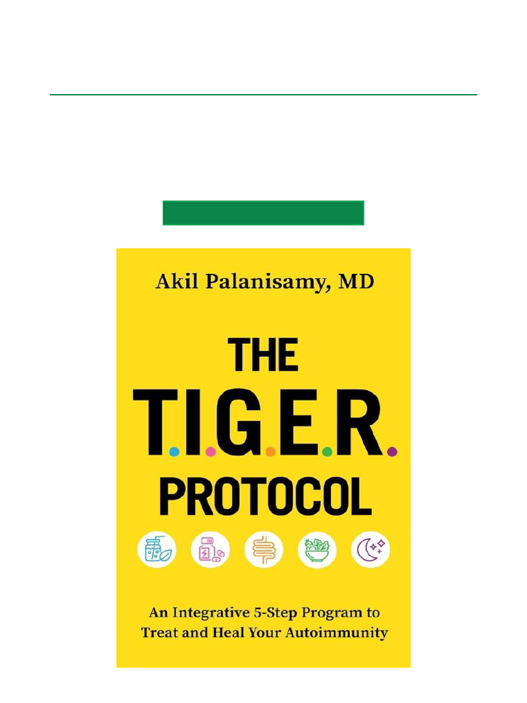 The TIGER Protocol An Integrative, 5 Step Program To Treat and Heal ...