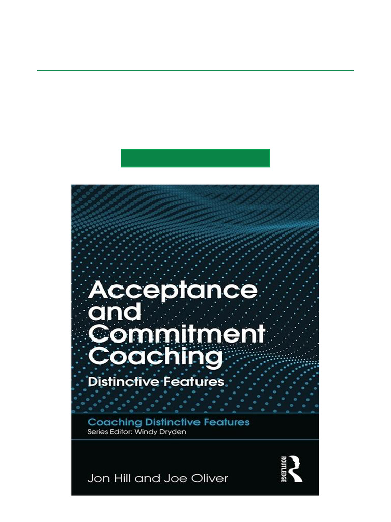 Acceptance and Commitment Coaching Distinctive Features 1st Edition Complete Book Download | PDF ...