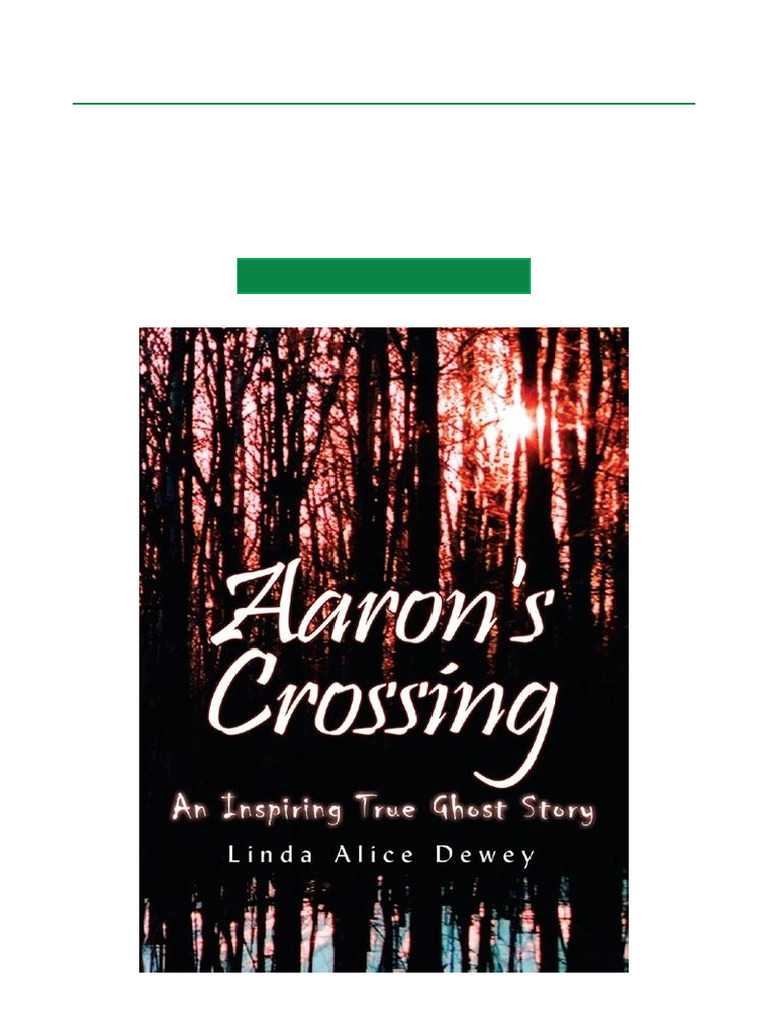 Aaron's Crossing: A True Ghost Story | PDF