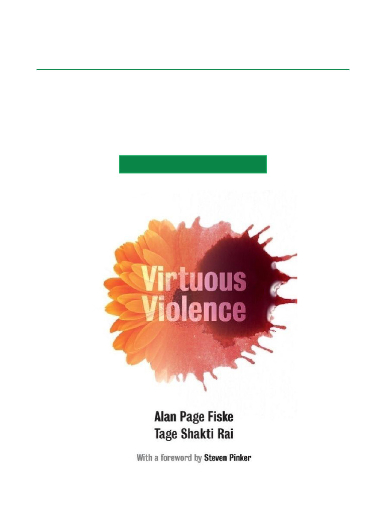 Virtuous Violence Hurting and Killing To Create, Sustain, End, and ...