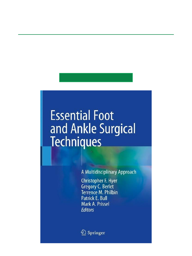 Essential Foot and Ankle Surgical Techniques A Multidisciplinary ...