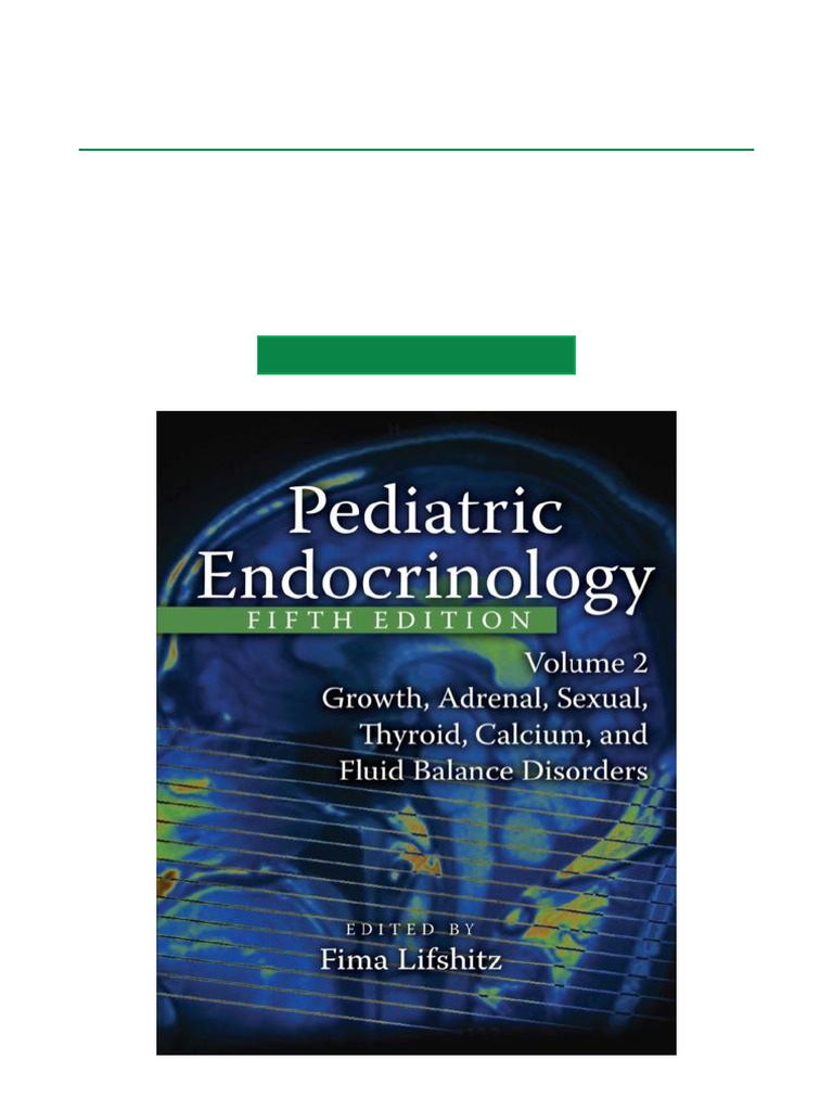 Pediatric Endocrinology Growth, Adrenal, Sexual, Thyroid, Calcium, and ...