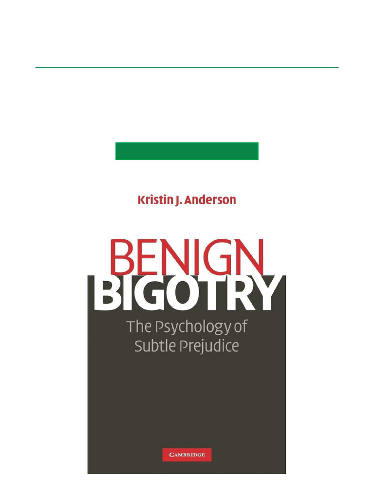 Benign Bigotry The Psychology of Subtle Prejudice, 1st Edition All ...