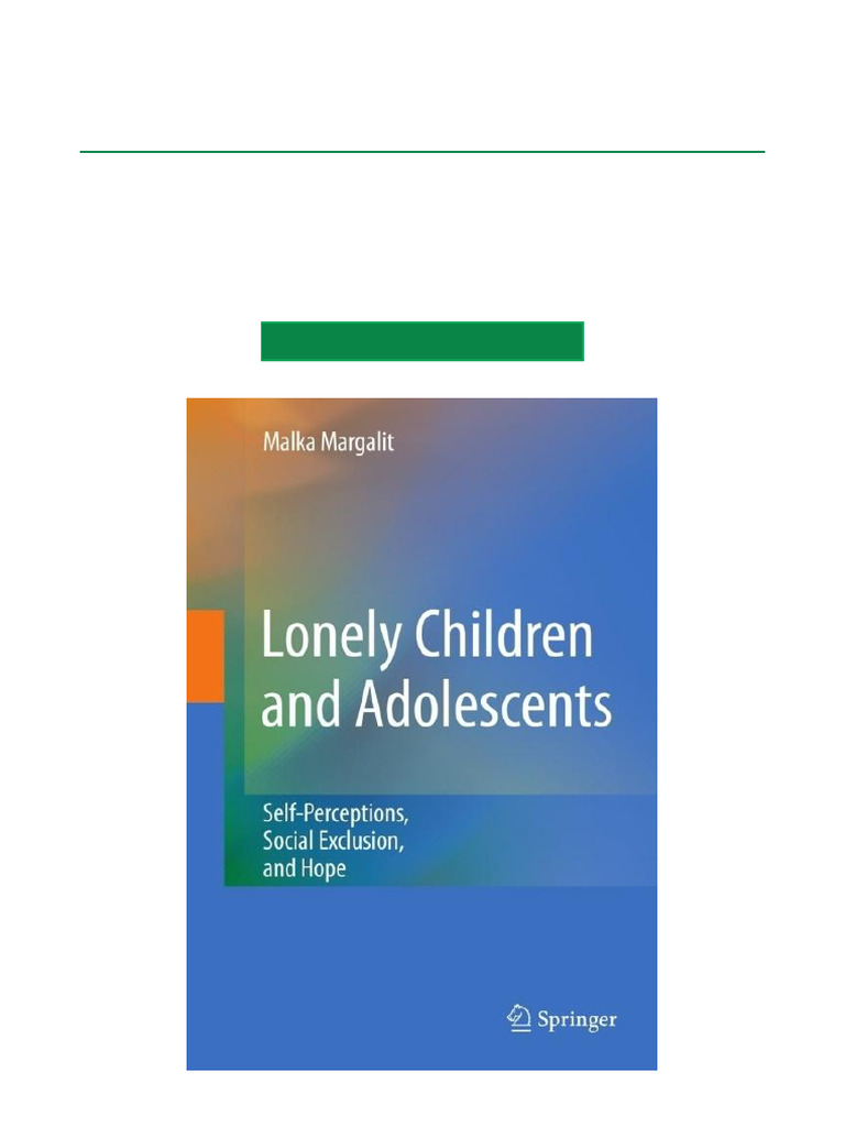 Lonely Children and Adolescents Self Perceptions, Social Exclusion, and ...