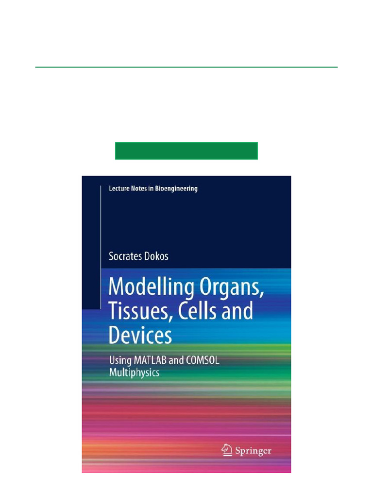 Modelling Organs, Tissues, Cells and Devices Using MATLAB and COMSOL Multiphysics Annotated PDF ...