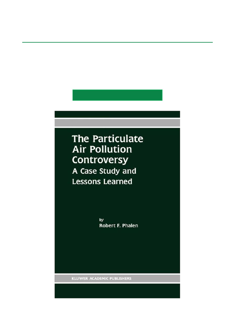 The Particulate Air Pollution Controversy A Case Study and Lessons ...