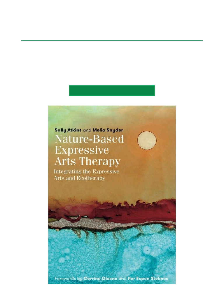Nature Based Expressive Arts Therapy Integrating The Expressive Arts and Ecotherapy Digital EPUB ...