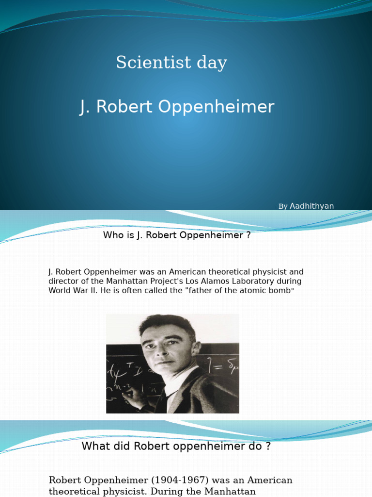 J. Robert Oppenheimer: Father of the Atomic Bomb | PDF