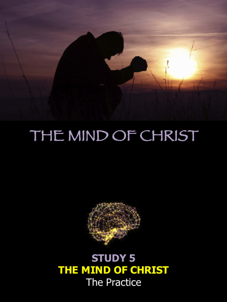 Nathan Lewis - The Mind of Christ - Notes 4 - 5 The Practice PDF | PDF ...