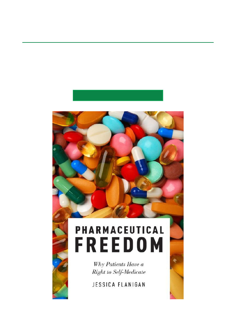 Pharmaceutical Freedom Why Patients Have A Right To Self Medicate No ...
