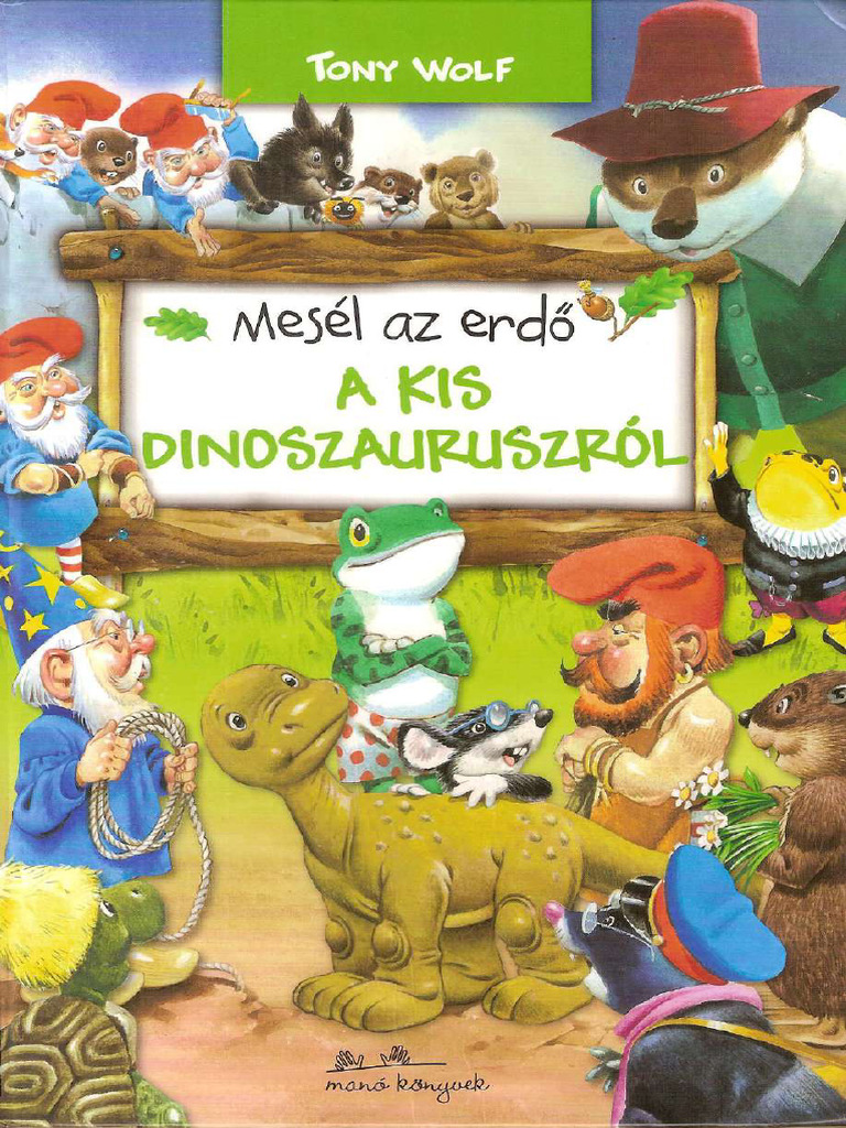 Tony Wolf - Mesél Az Erdő 08 - Mesél Az Erdő A Kis Dinoszauruszról | PDF