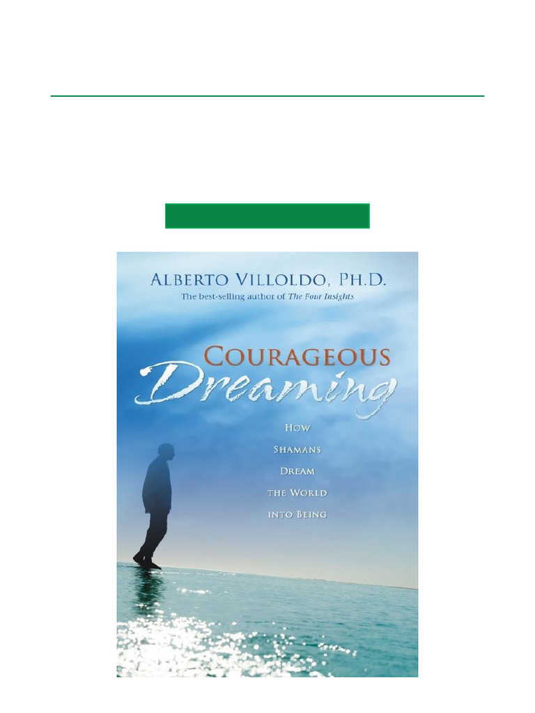 Courageous Dreaming How Shamans Dream The World Into Being (FULL ...