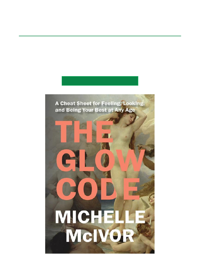 The Glow Code A Cheat Sheet for Feeling, Looking, and Being Your Best ...