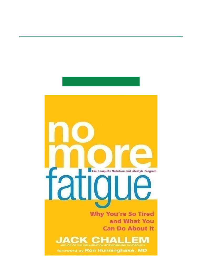 No More Fatigue Why You're So Tired and What You Can Do About It 1st ...