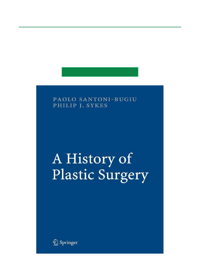 A History of Plastic Surgery Full Text | PDF | Plastic Surgery