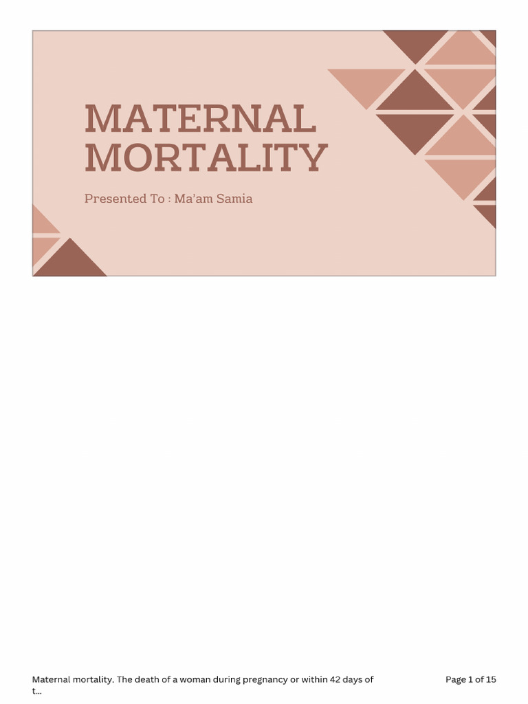 Maternal Mortality. The Death of A Woman During Pregnancy or Within 42 ...