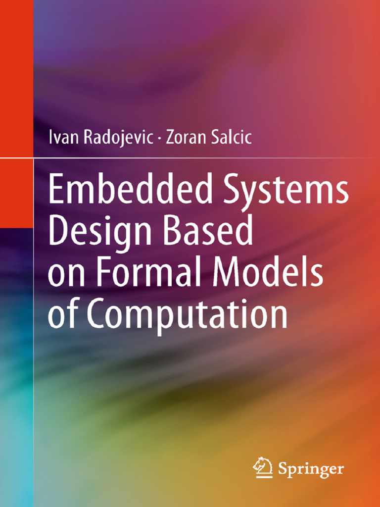 Ivan Radojevic, Zoran Salcic - Embedded Systems Design Based On Formal Models of Computation ...