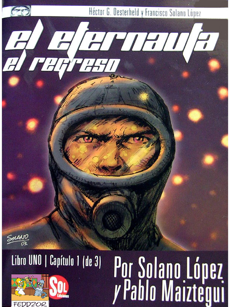 El Eternauta - Parte 08 - El Regreso - I Al III - Solano Lopez y Maiztegui (2003-2006) | PDF