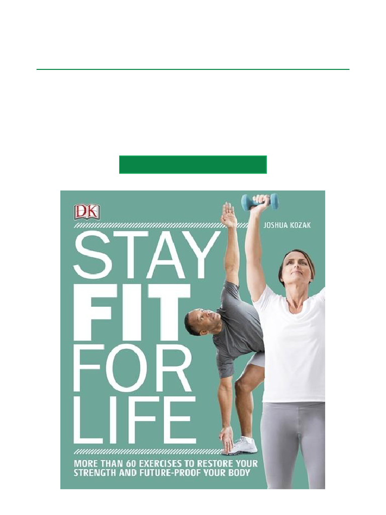 Stay Fit For Life More Than 60 Exercises To Restore Your Strength and ...