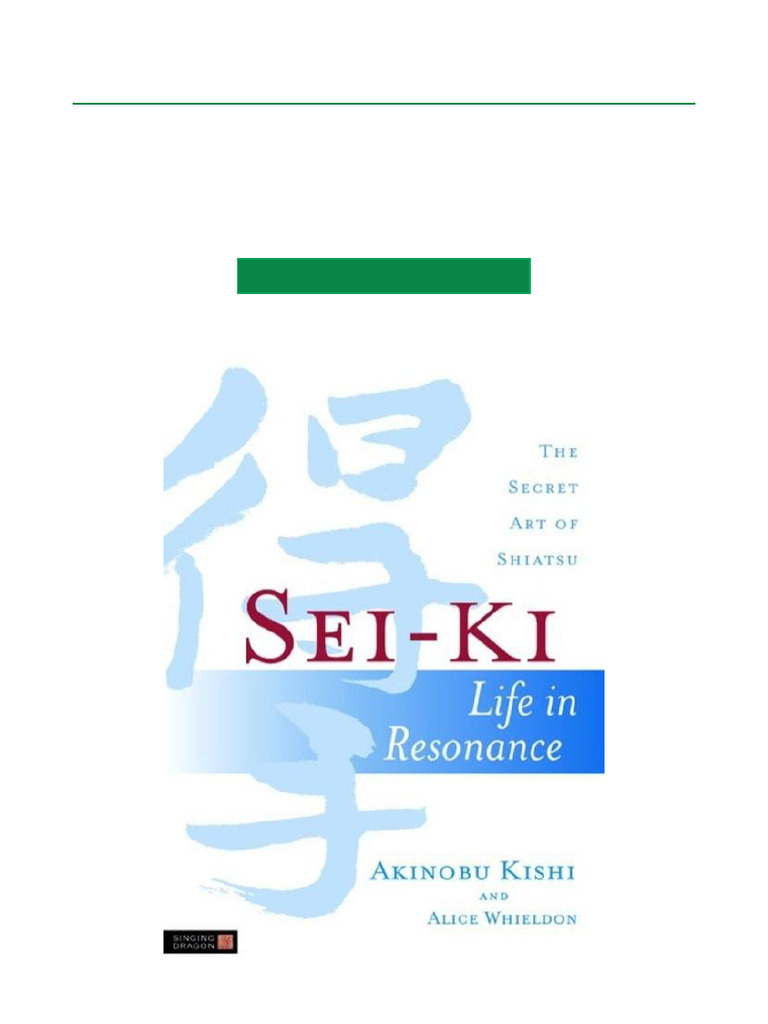 Sei Ki Life in Resonance The Secret Art of Shiatsu High-Quality Ebook ...