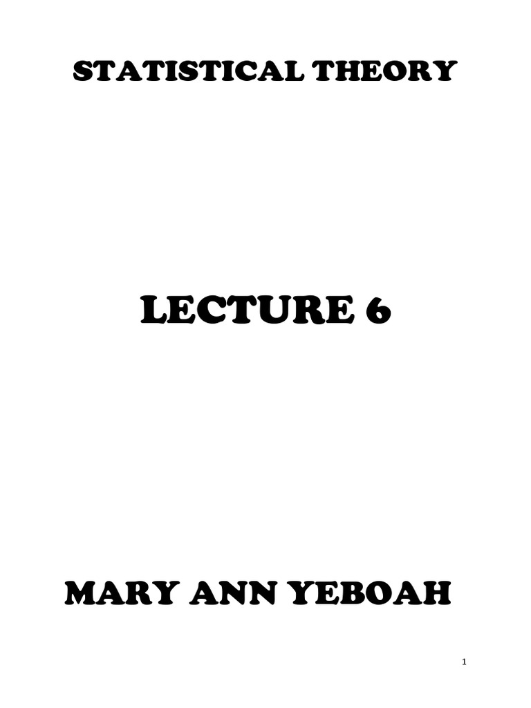 Statistical Theory Lecture 6-2025 | PDF | Probability | Statistical Theory
