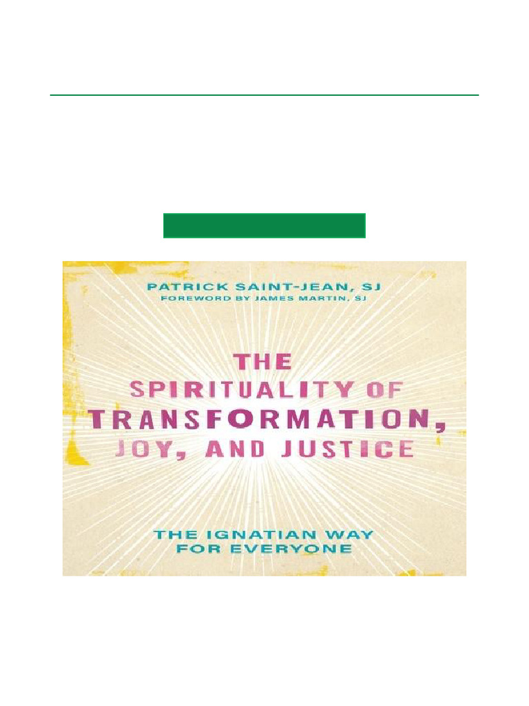 The Spirituality of Transformation, Joy, and Justice The Ignatian Way ...