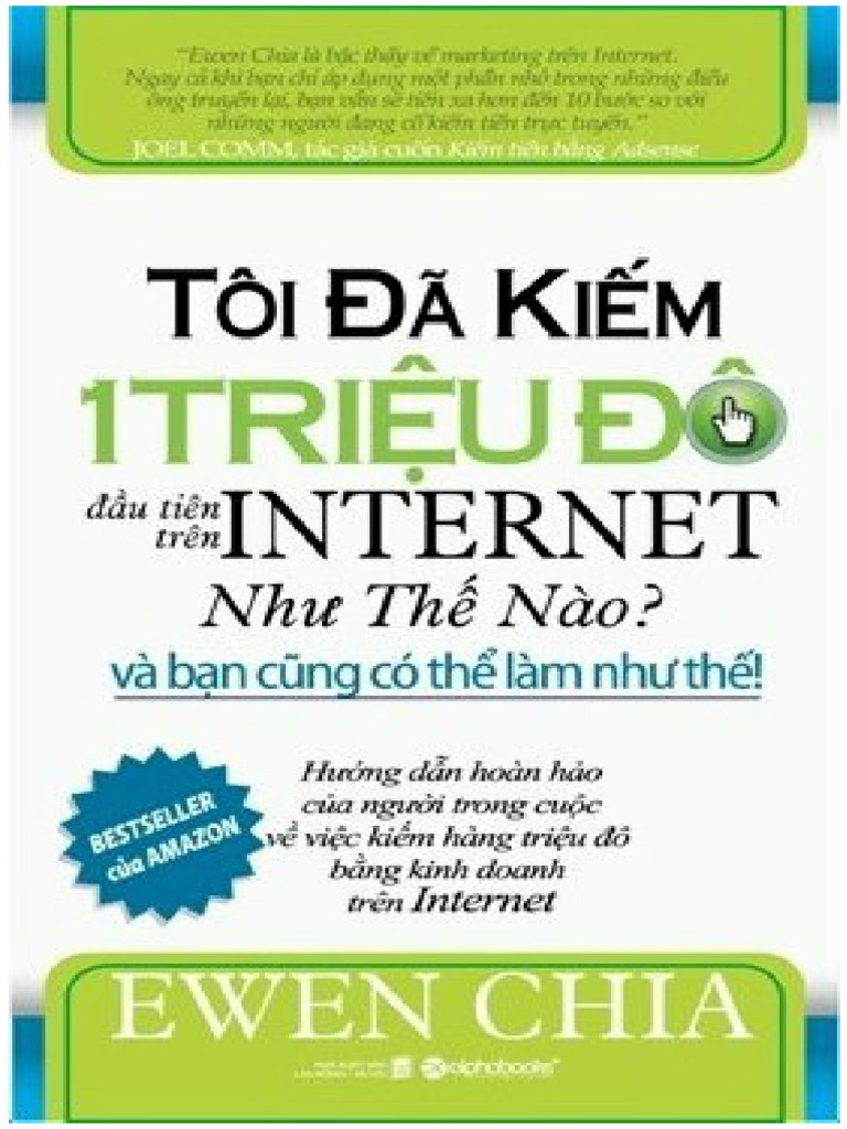 Toi Da Kiem 1 Trieu Do Dau Tien Tren Internet Nhu The Nao Va Ban Cung Co The Lam Nhu The | PDF