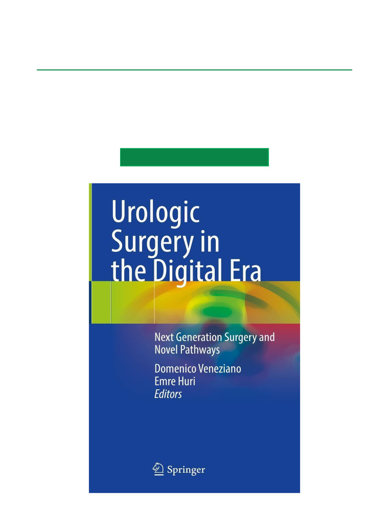 Urologic Surgery in The Digital Era Next Generation Surgery and Novel Pathways Full Access ...