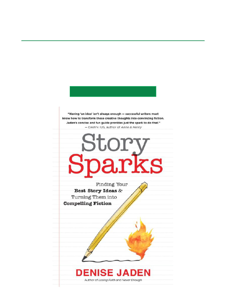 Story Sparks Finding Your Best Story Ideas and Turning Them Into ...