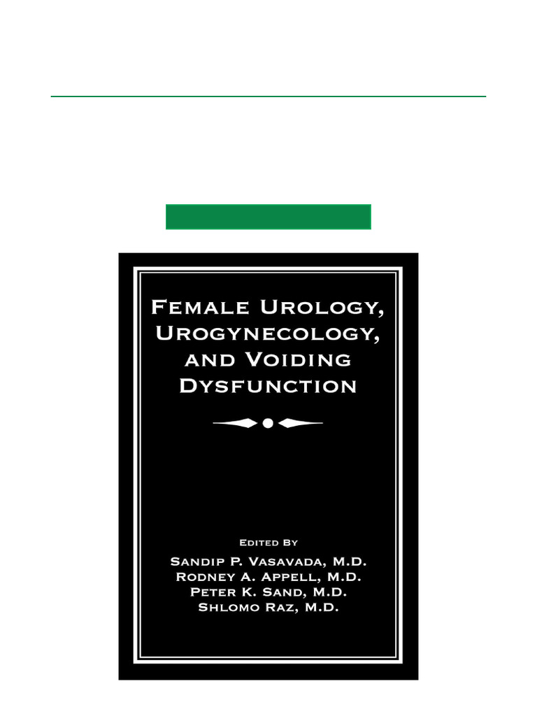 Female Urology, Urogynecology, and Voiding Dysfunction 1st Edition ...