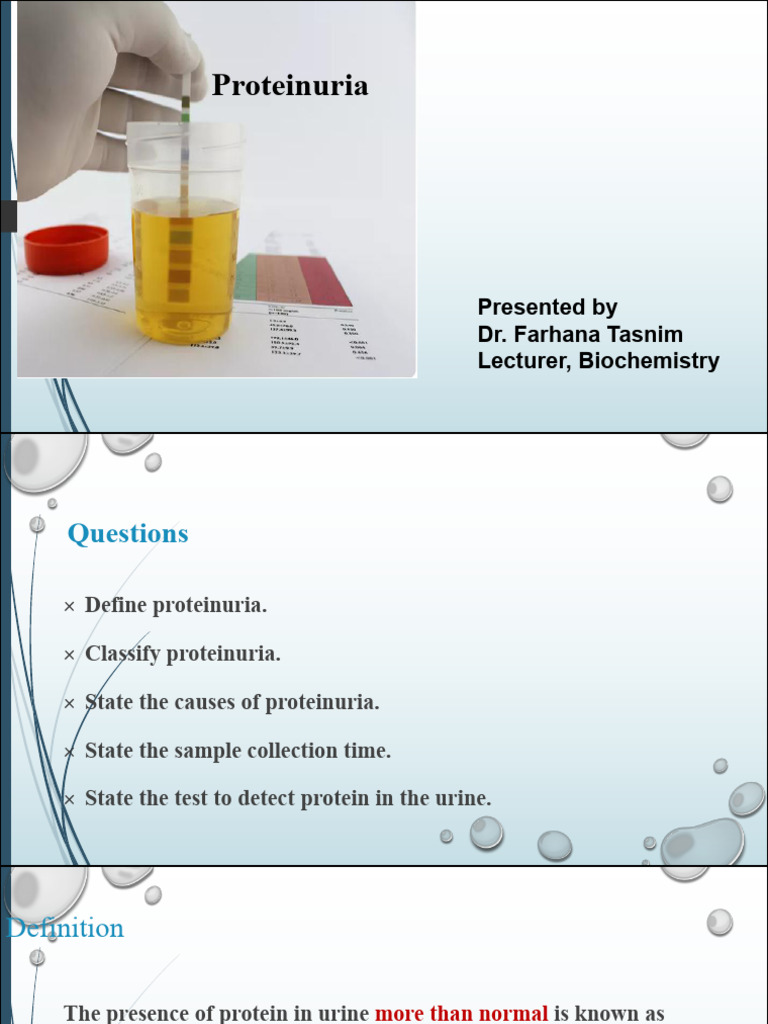 Proteinuria: Presented by Dr. Farhana Tasnim Lecturer, Biochemistry | PDF