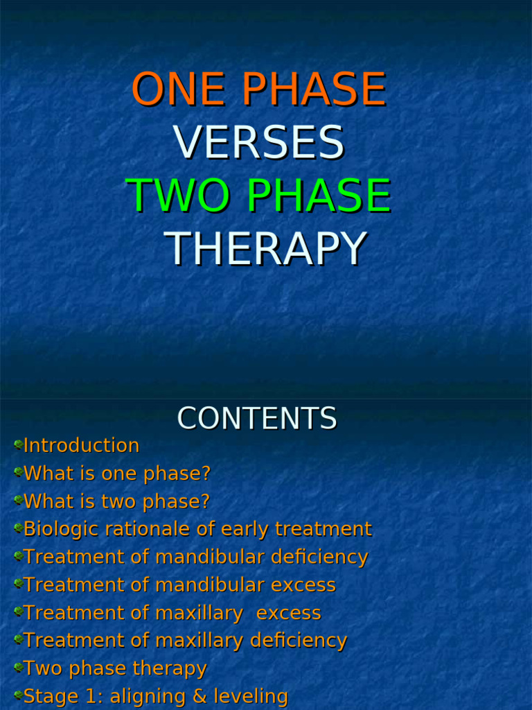 ONE PHASE Vs TWO PHASE | PDF | Mouth | Dentistry Branches