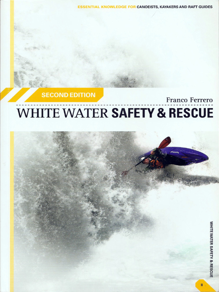 Dokumen - Pub White Water Safety and Rescue 2nbsped 0954706153 9780954706159 | PDF | River | Water