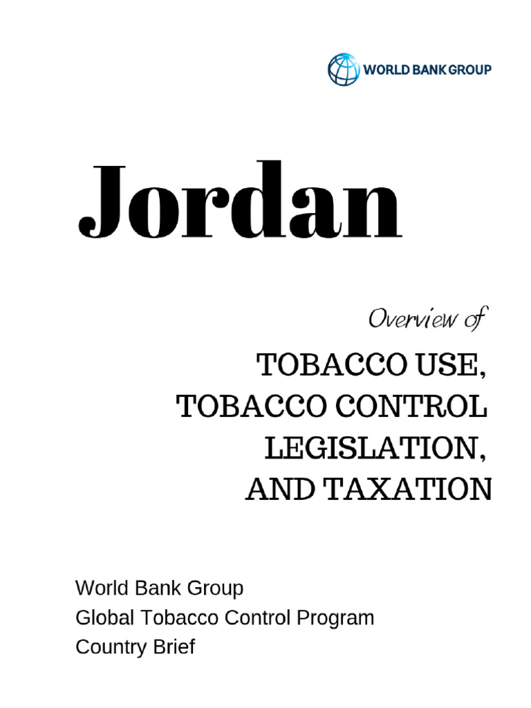Jordan Overview of Tobacco Use Tobacco Control Legislation and Taxation ...