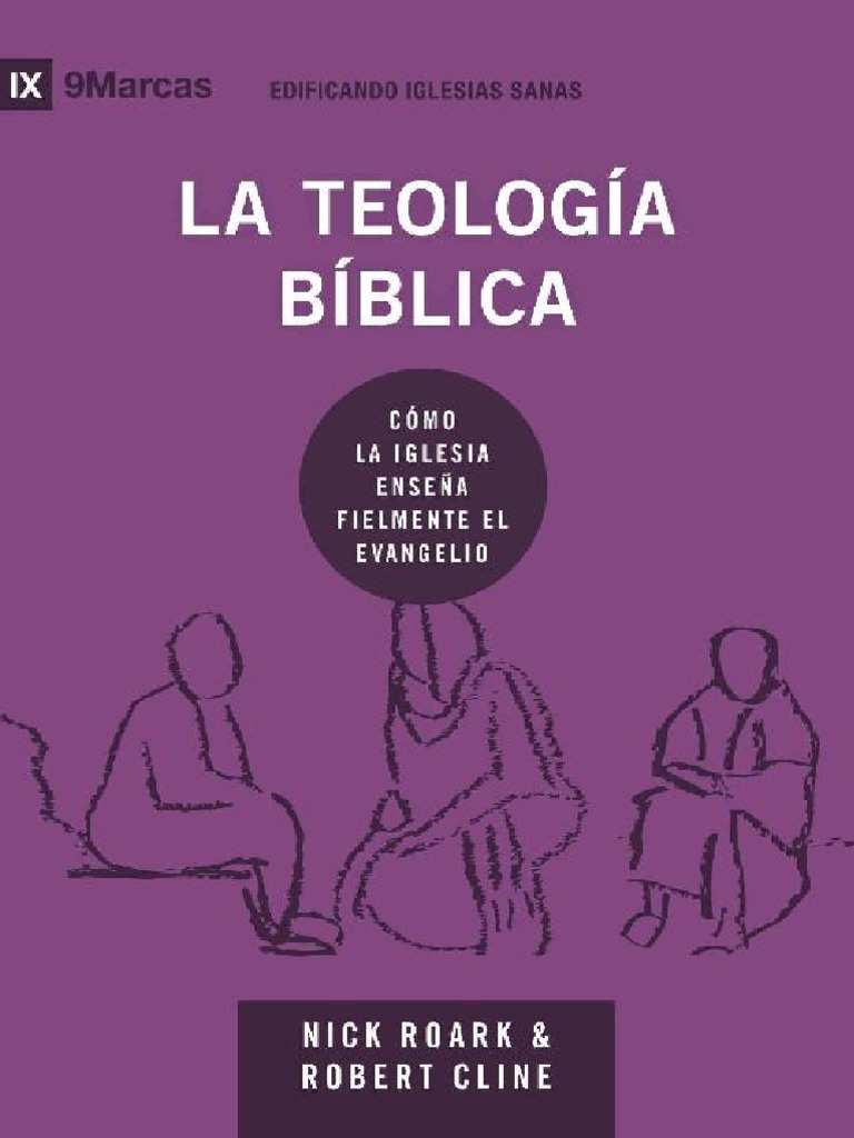 La Teología Bíblica. Cómo La Iglesia Enseña Fielmente El Evangelio ...