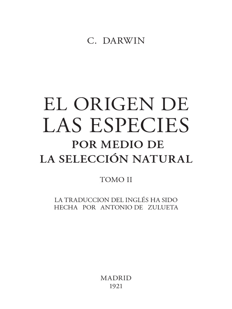 Charles Darwin, El Origen de Las Especies, Tomo II, Traducción de Antonio de Zulueta (1921 ...