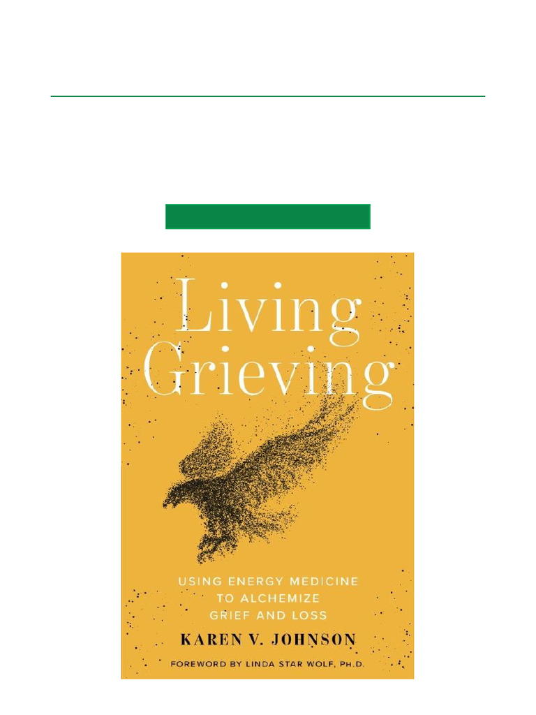 Living Grieving Using Energy Medicine To Alchemize Grief and Loss Full ...