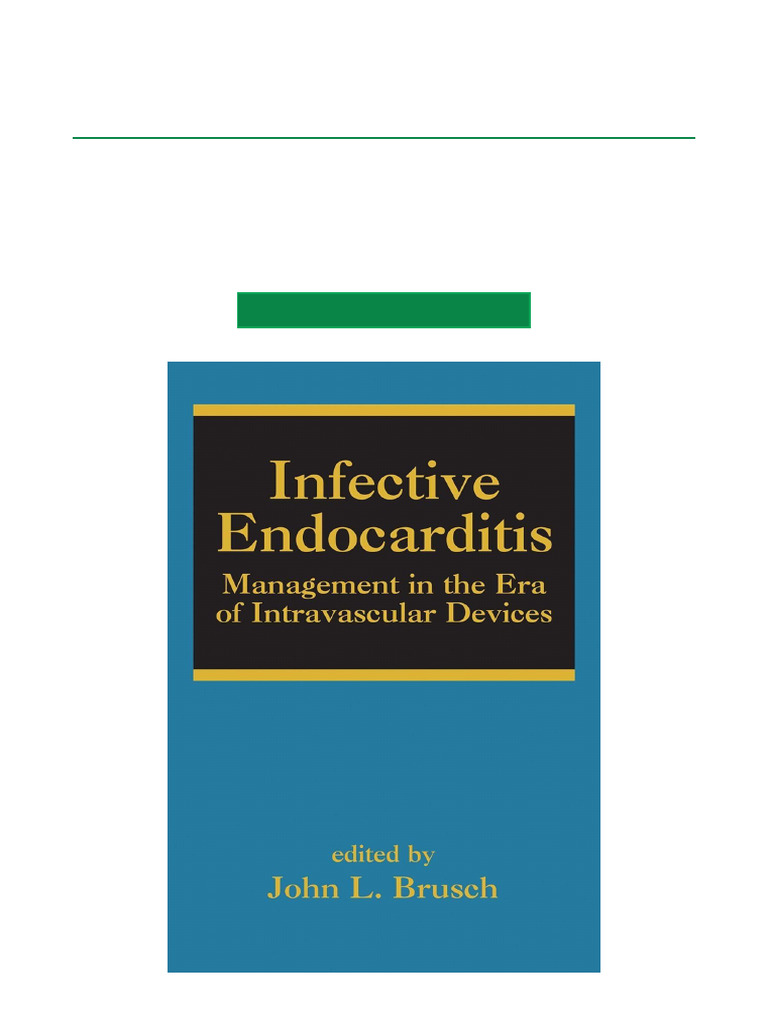 Infective Endocarditis Management in The Era of Intravascular Devices ...
