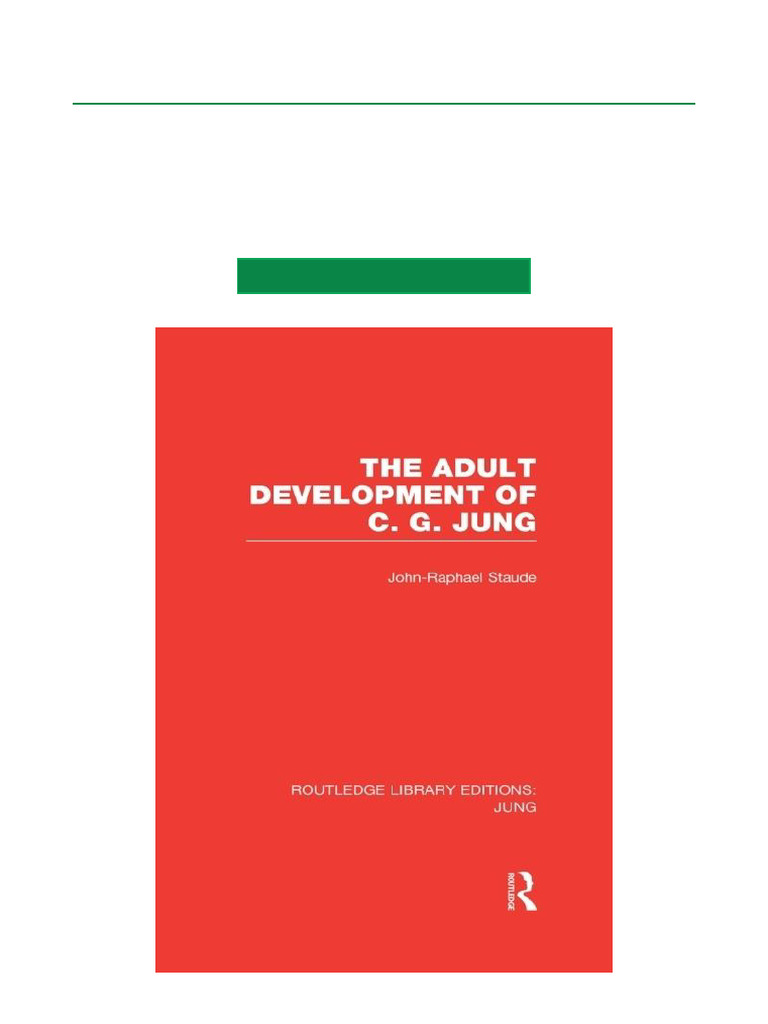 The Adult Development of C.G. Jung (RLE Jung) - 1st Edition All ...