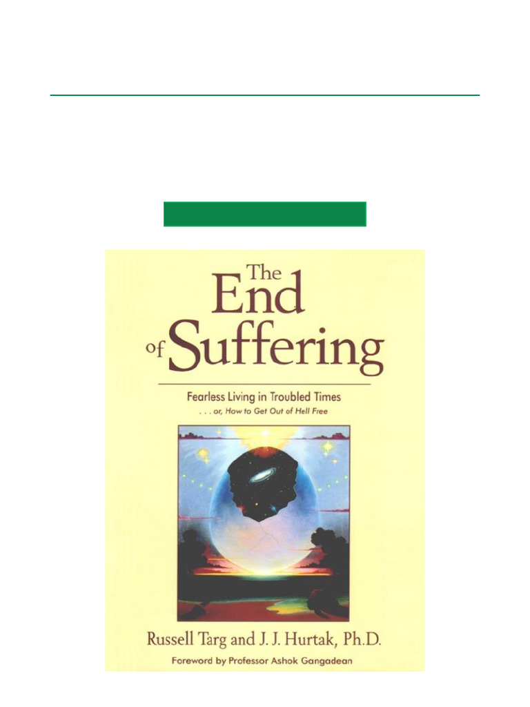 The End of Suffering Fearless Living in Troubled Time - . - Or, How To ...
