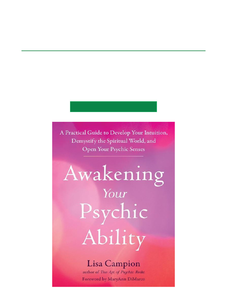Awakening Your Psychic Ability A Practical Guide To Develop Your Intuition, Demystify The ...