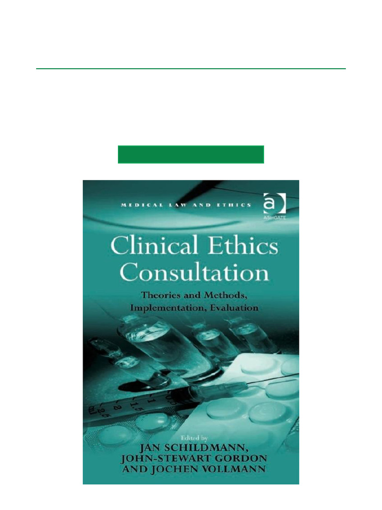 Clinical Ethics Consultation Overview | PDF | Bioethics | Medicine