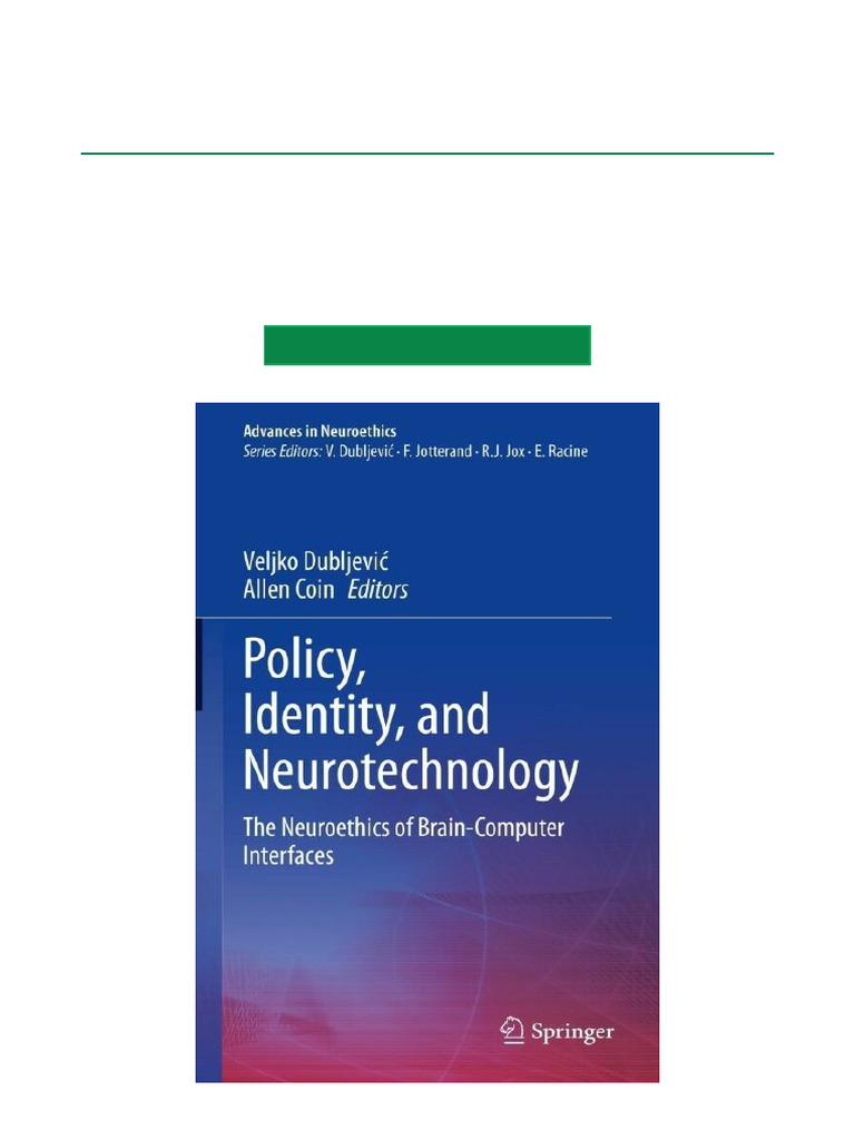 Policy, Identity, and Neurotechnology The Neuroethics of Brain Computer ...
