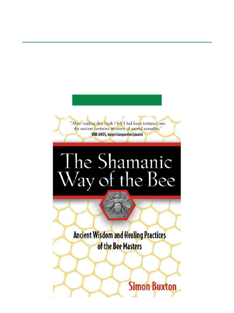 The Shamanic Way of The Bee Ancient Wisdom and Healing Practices of The ...