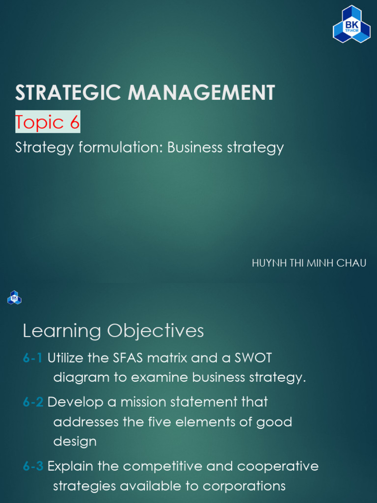 (Htmchau) Topic 6 - Strategy Formulation - Business Strategy | PDF | Strategic Management | Swot ...