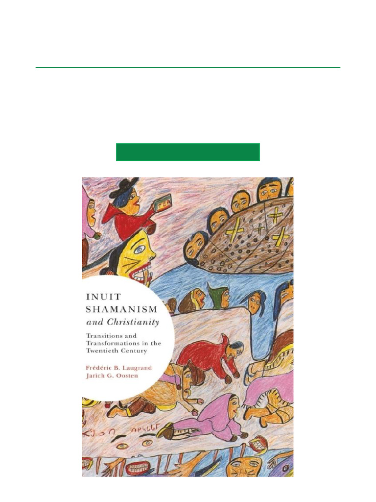Inuit Shamanism and Christianity Transitions and Transformations in The ...
