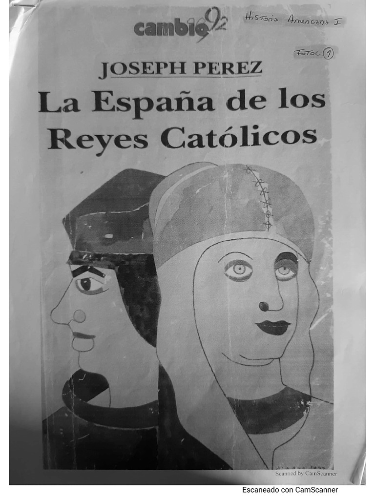3.1-Pérez, J. (1992) La España de Los Reyes Católicos. Madrid, Informaciones y Revistas S.A ...