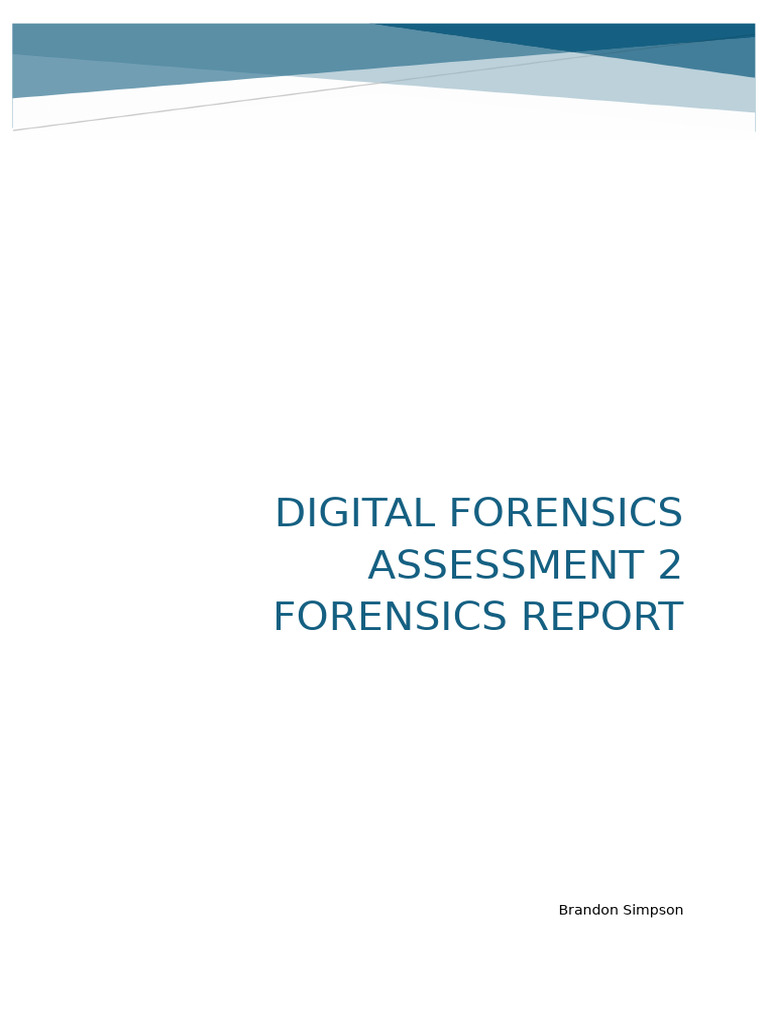 Digital Forensics Assessment 2 Forensics Report | PDF | Computer File | Personal Computers